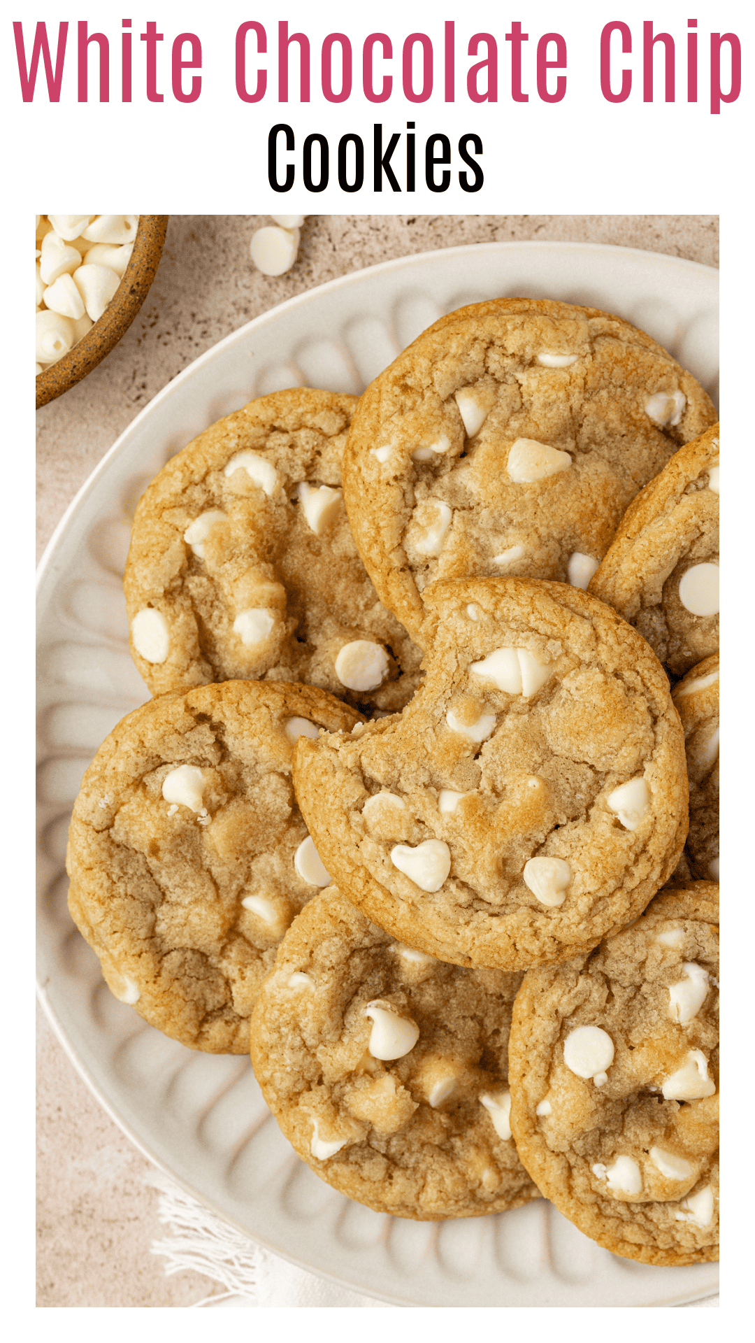 The Best White Chocolate Chip Cookies (soft + chewy!)