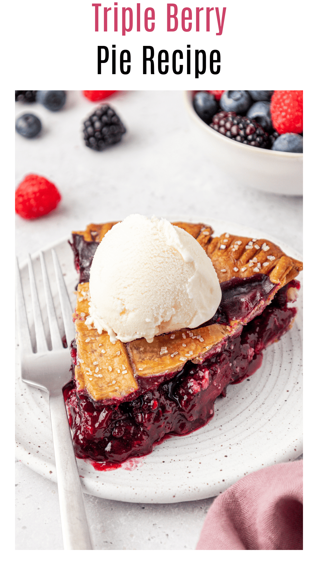 Best Triple Berry Pie Recipe (perfect for summer!)