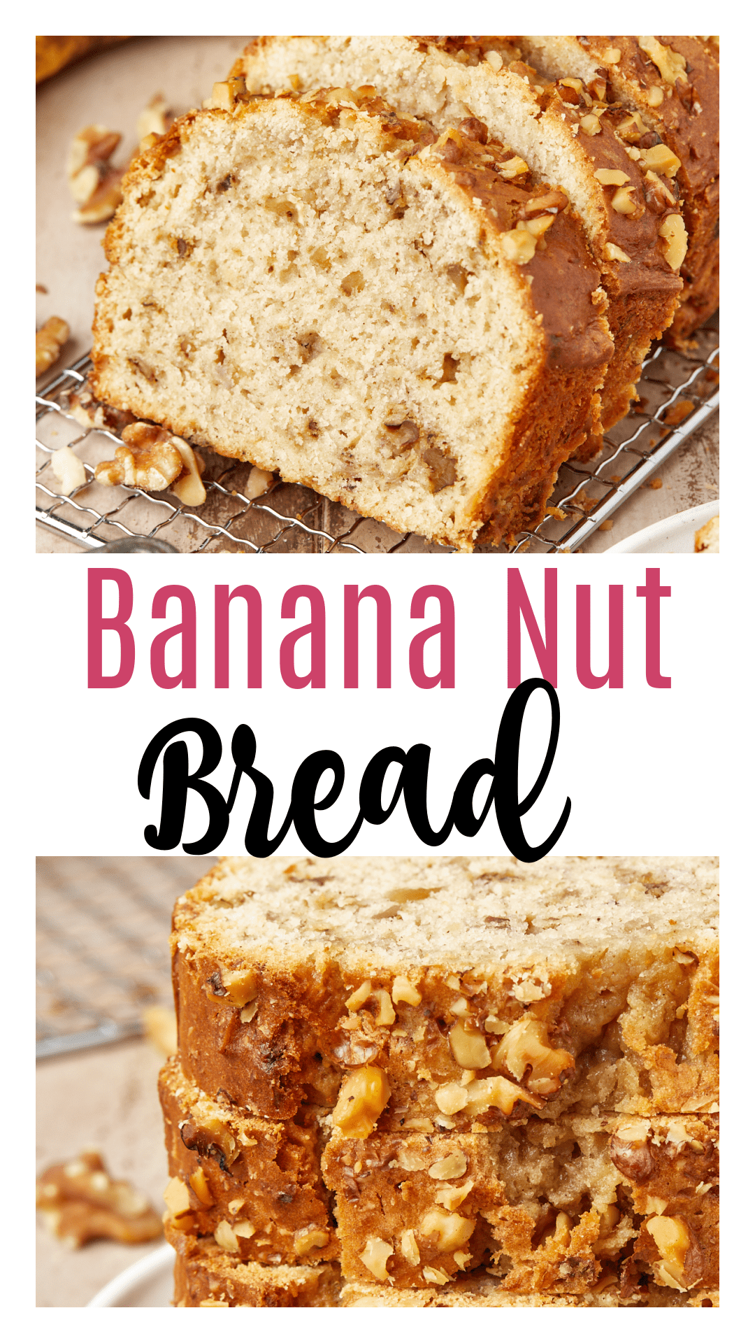 Banana Nut Bread - Boston Girl Bakes