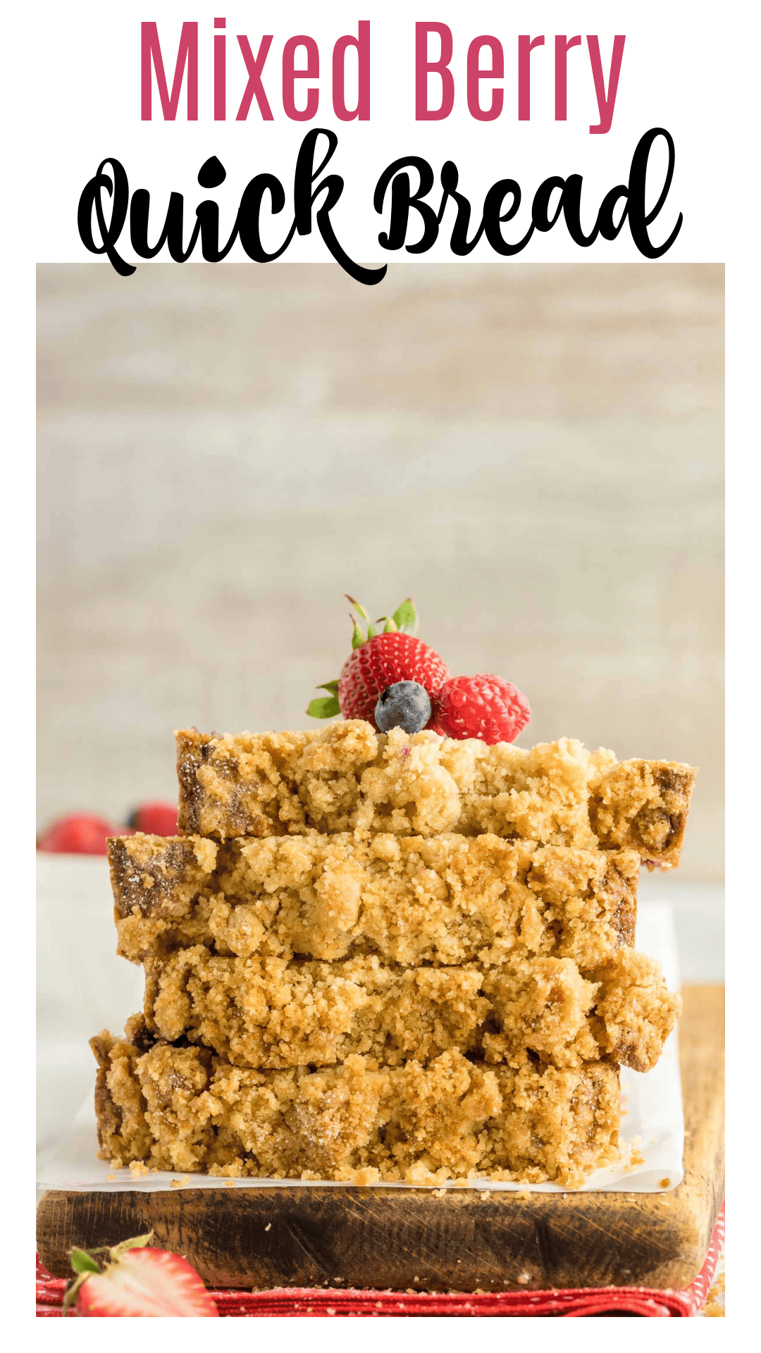 Mixed Berry Quick Bread (with Lemon Crumble!) - Boston Girl Bakes