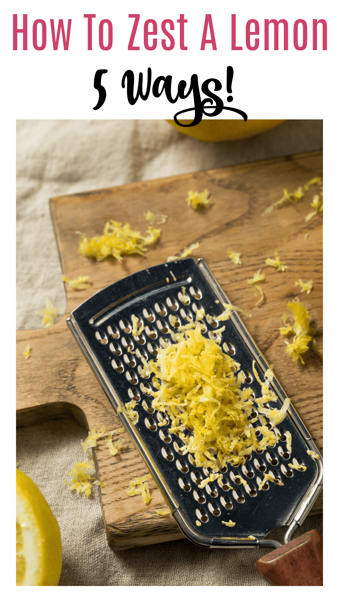 How To Zest A Lemon (5 Ways!) - Boston Girl Bakes