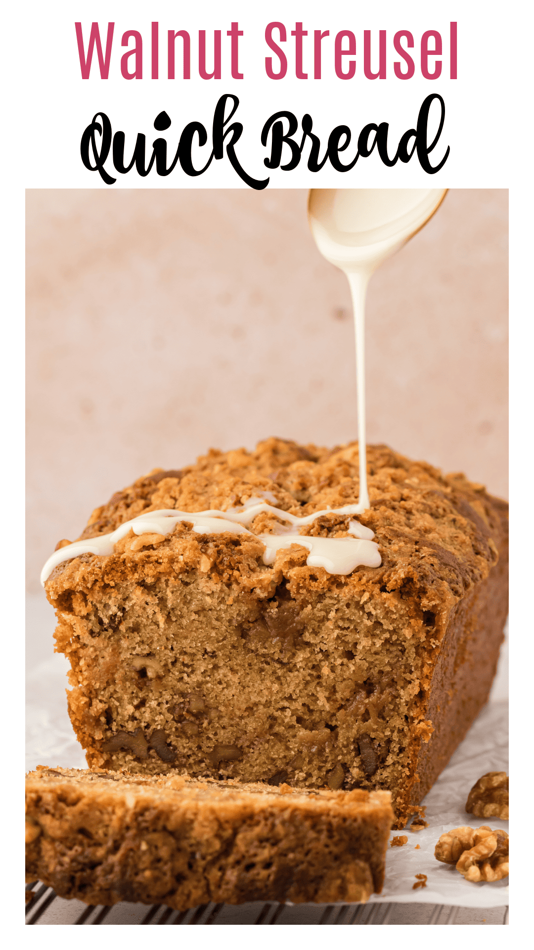 Walnut Quick Bread (No Mixer Needed!) - Boston Girl Bakes