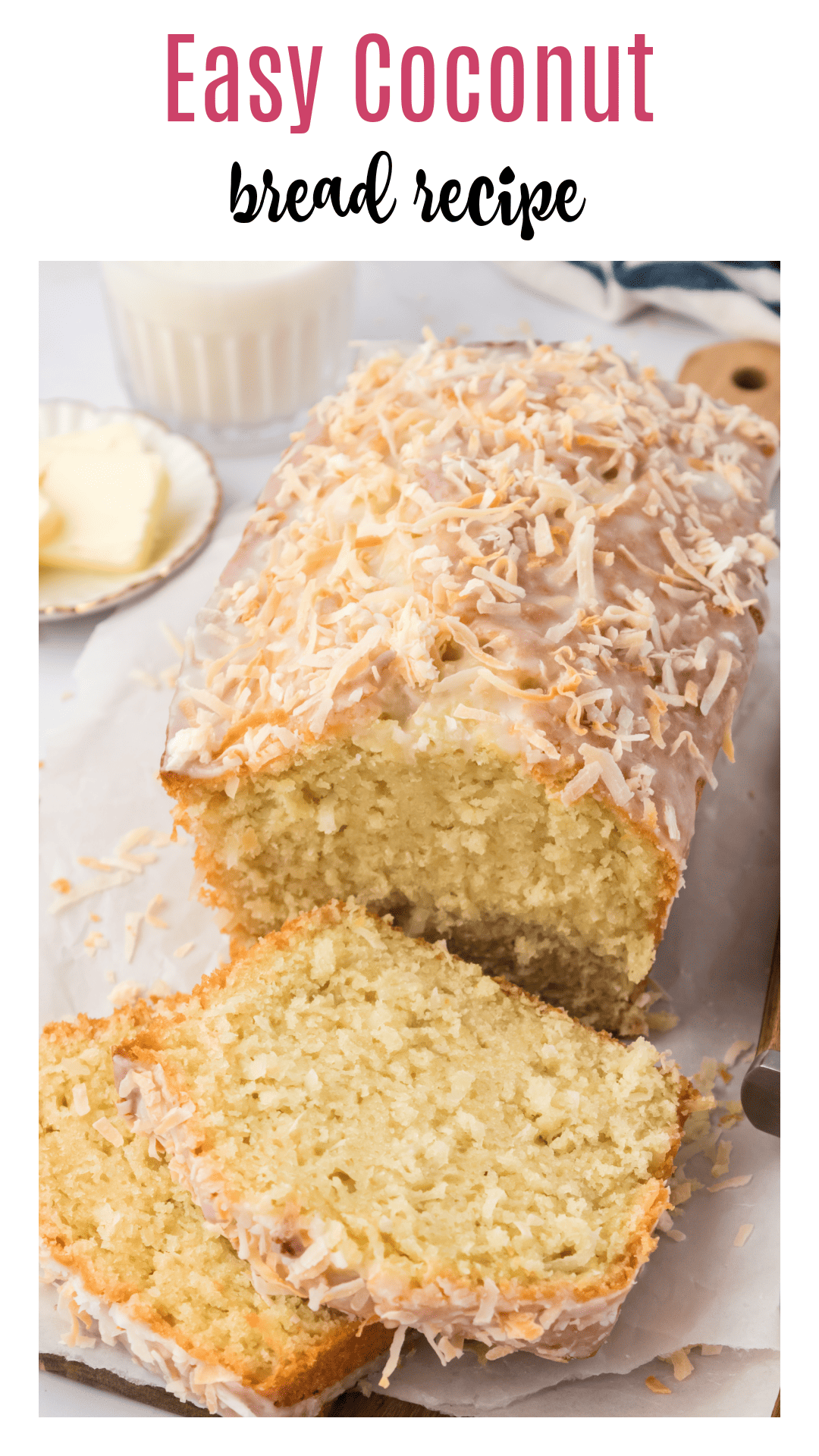 EASY Coconut Quick Bread - Boston Girl Bakes
