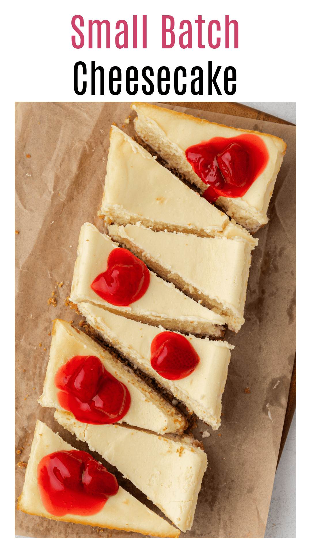 Easy Small Batch Cheesecake (Bakes In A Loaf Pan!)